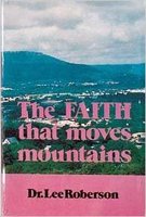 The Faith That Moves Mountains by Lee Roberson | Goodreads