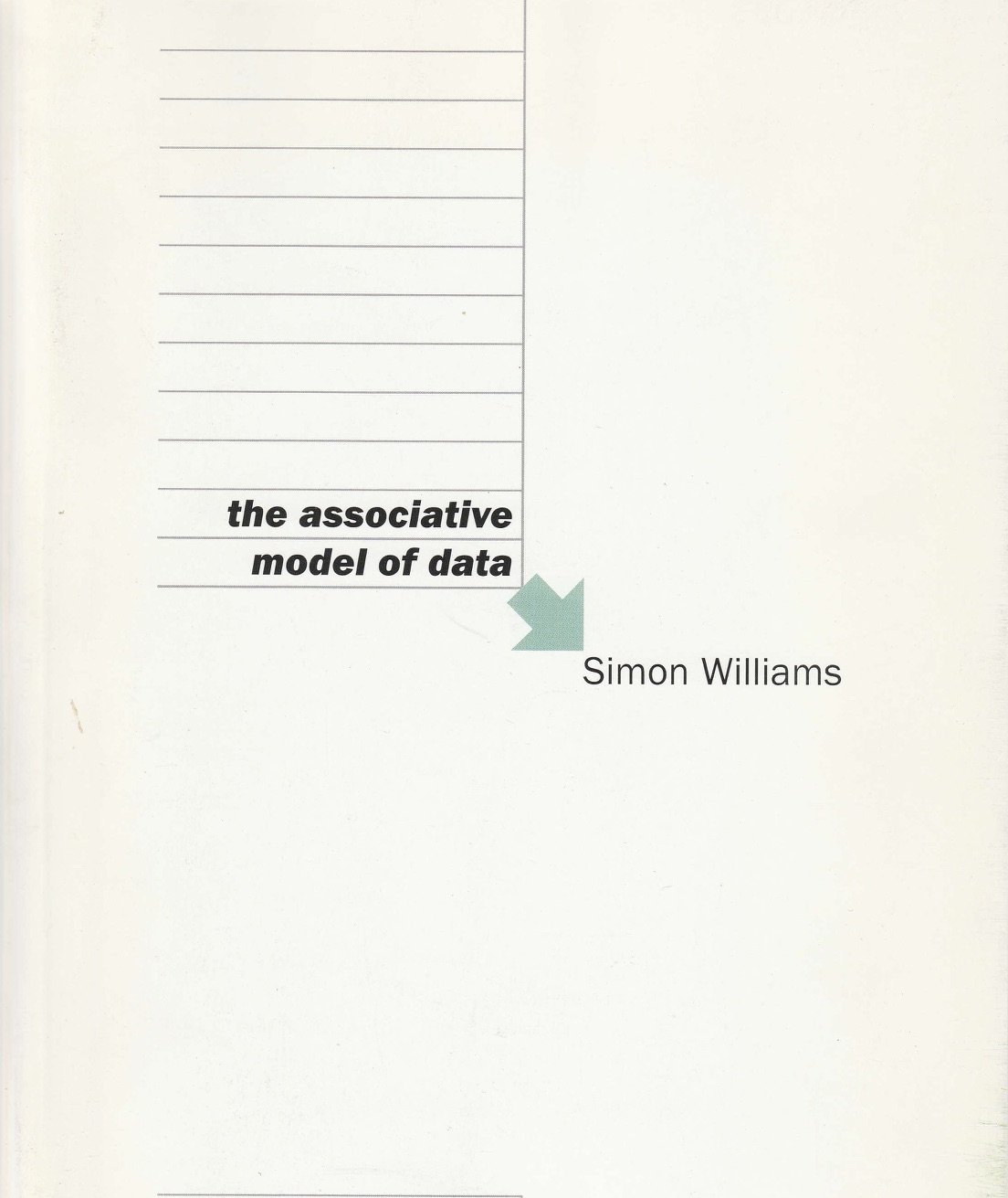 Associative Model of Data, The by Simon Guy Williams | Goodreads