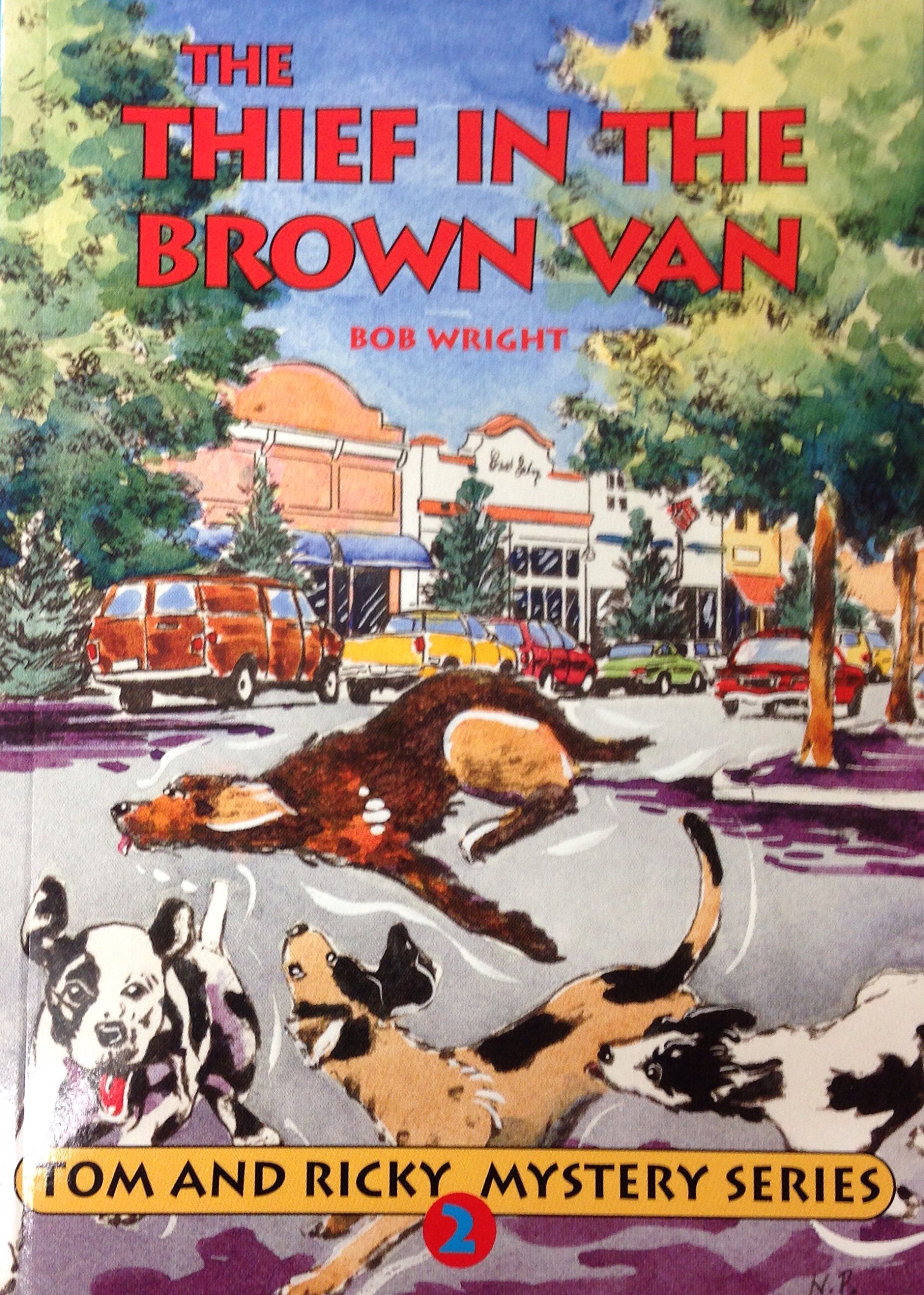 Thief in the Brown Van (Tom & Ricky Mystery, No 2) by Bob Wright ...