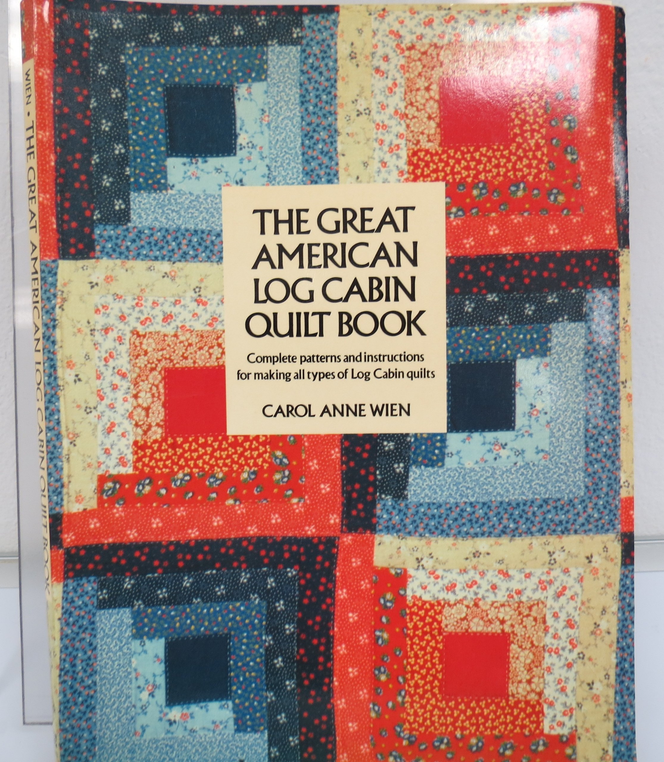 The Great American Log Cabin Quilt Book: Complete Patterns and ...