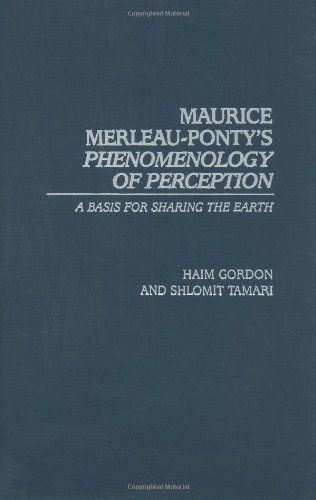 Maurice Merleau-Pontys Phenomenology of Perception: A Basis for Sharing ...
