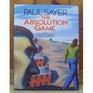 The Absolution Game by Paul Sayer | Goodreads