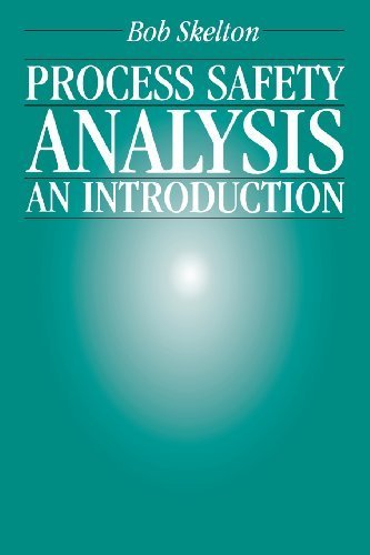Process Safety Analysis: An Introduction by Bob Skelton by Bob Skelton ...