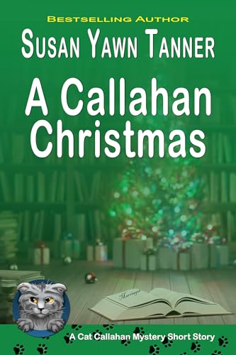 A Callahan Christmas: A Cat Callahan Mystery Short Story by Susan Yawn ...