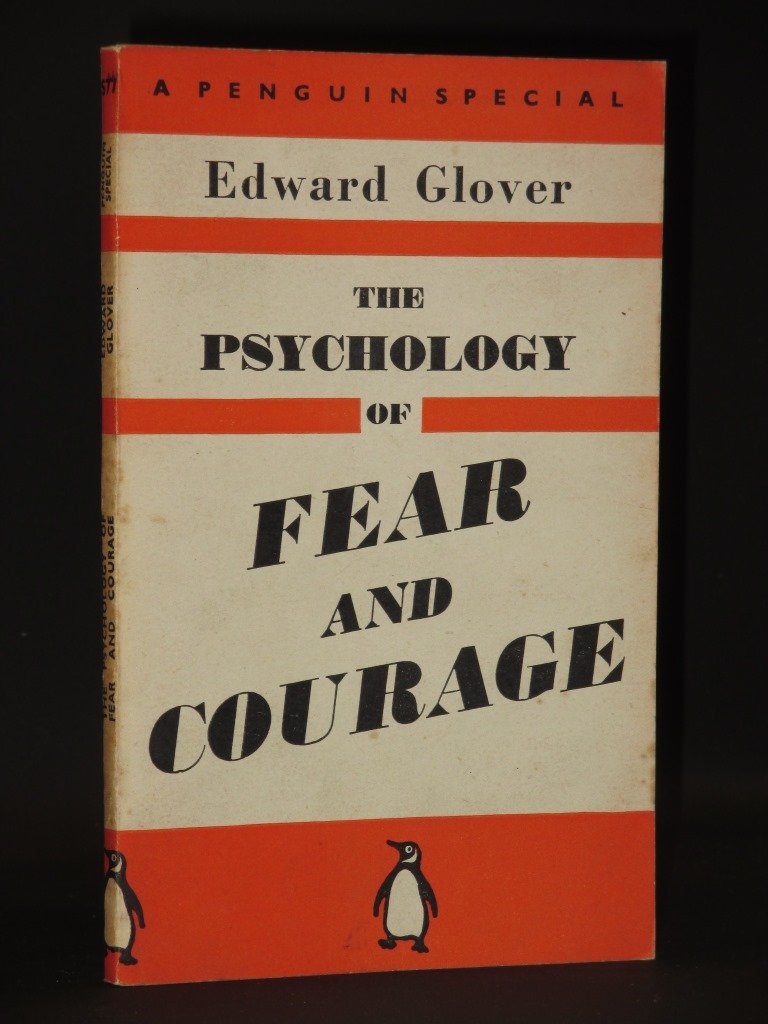 The Psychology of Fear and Courage by Edward Glover | Goodreads