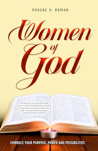 Women of God: Embrace your purpose, power and possibilities by Phoebe H ...