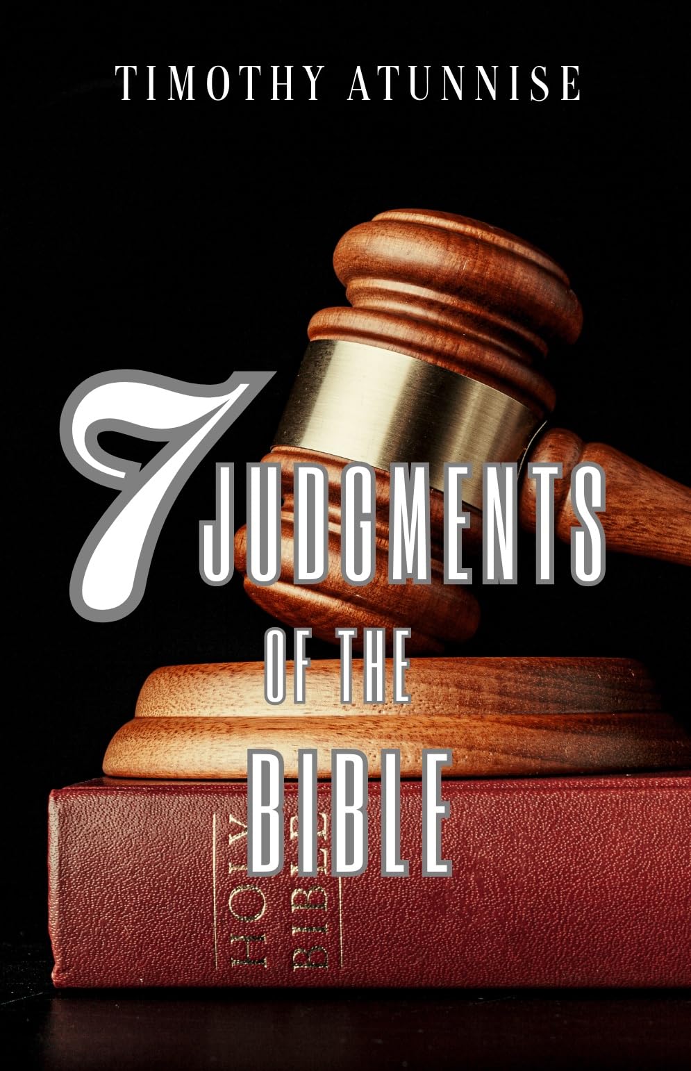 Seven Judgments of the Bible: Exploring Divine Justice and Redemption ...