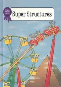 Super Structures (World Record Library) by Stuart Kallen | Goodreads