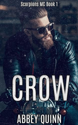 Crow (Scorpions MC #1) by Abbey Quinn | Goodreads