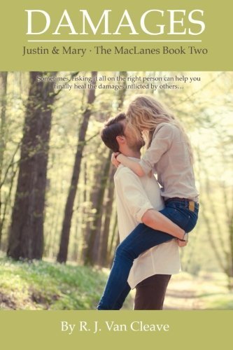 Damages: Justin & Mary (The MacLanes) (Volume 2) by R.J. Van Cleave by R.J. Van Cleave | Goodreads
