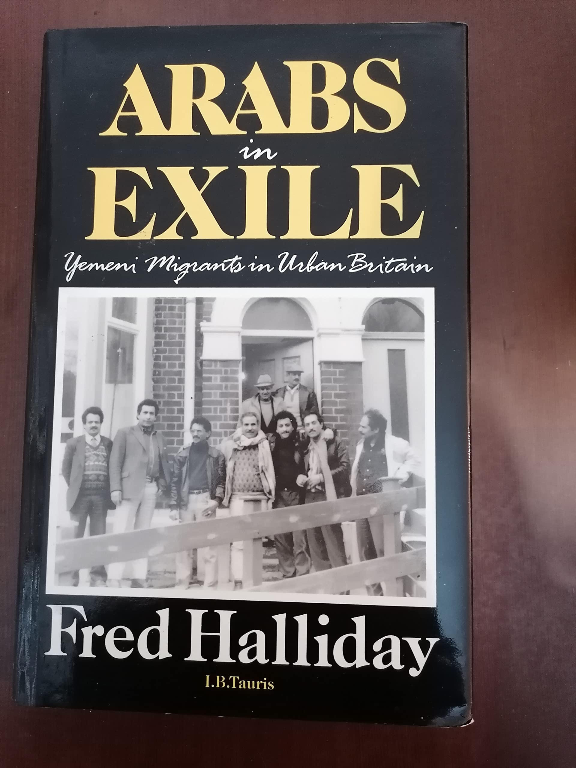 Arabs in Exile: Yemeni Migrants in Urban Britain by Fred Halliday ...