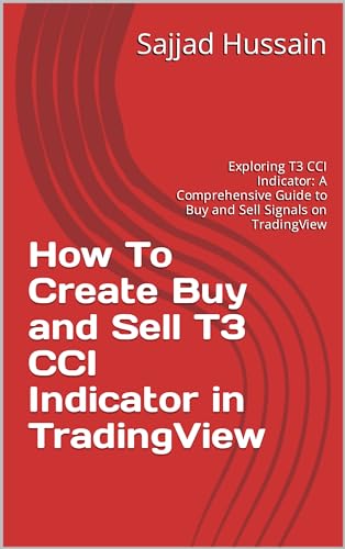 How To Create Buy and Sell T3 CCI Indicator in TradingView: Exploring ...