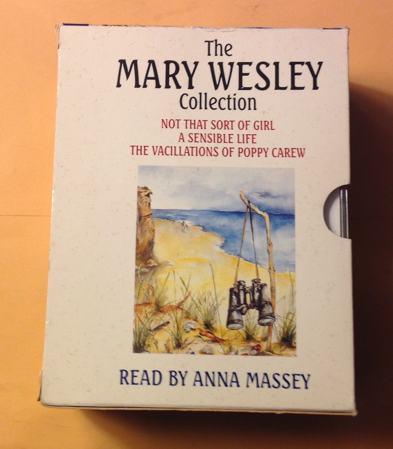 The Mary Wesley Collection:1) Not That Sort of Girl, 2) A Sensible Life ...