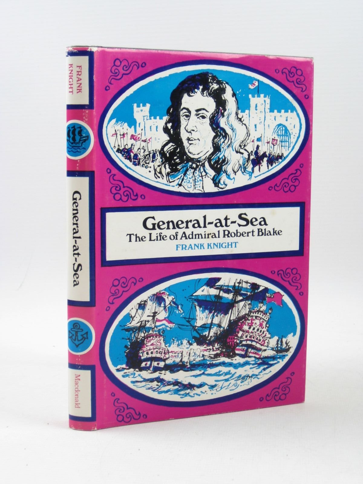 General at Sea: The Life of Admiral Robert Blake by Frank Knight ...