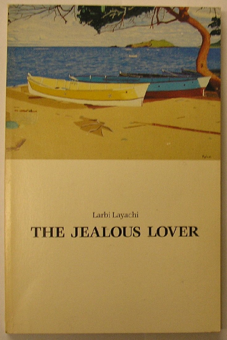 The Jealous Lover by Larbi Layachi | Goodreads