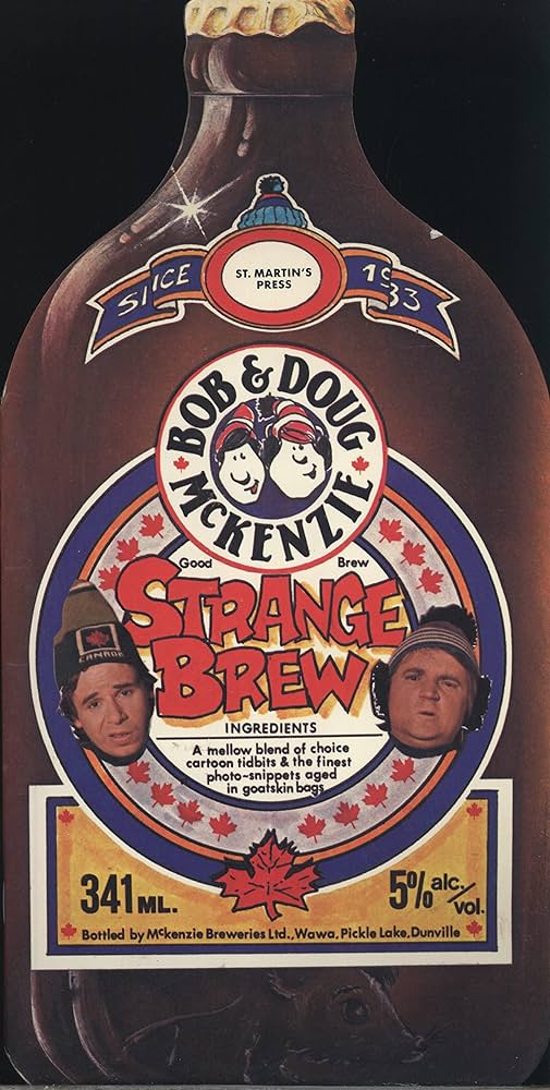 Strange Brew by Bob & Doug McKenzie | Goodreads
