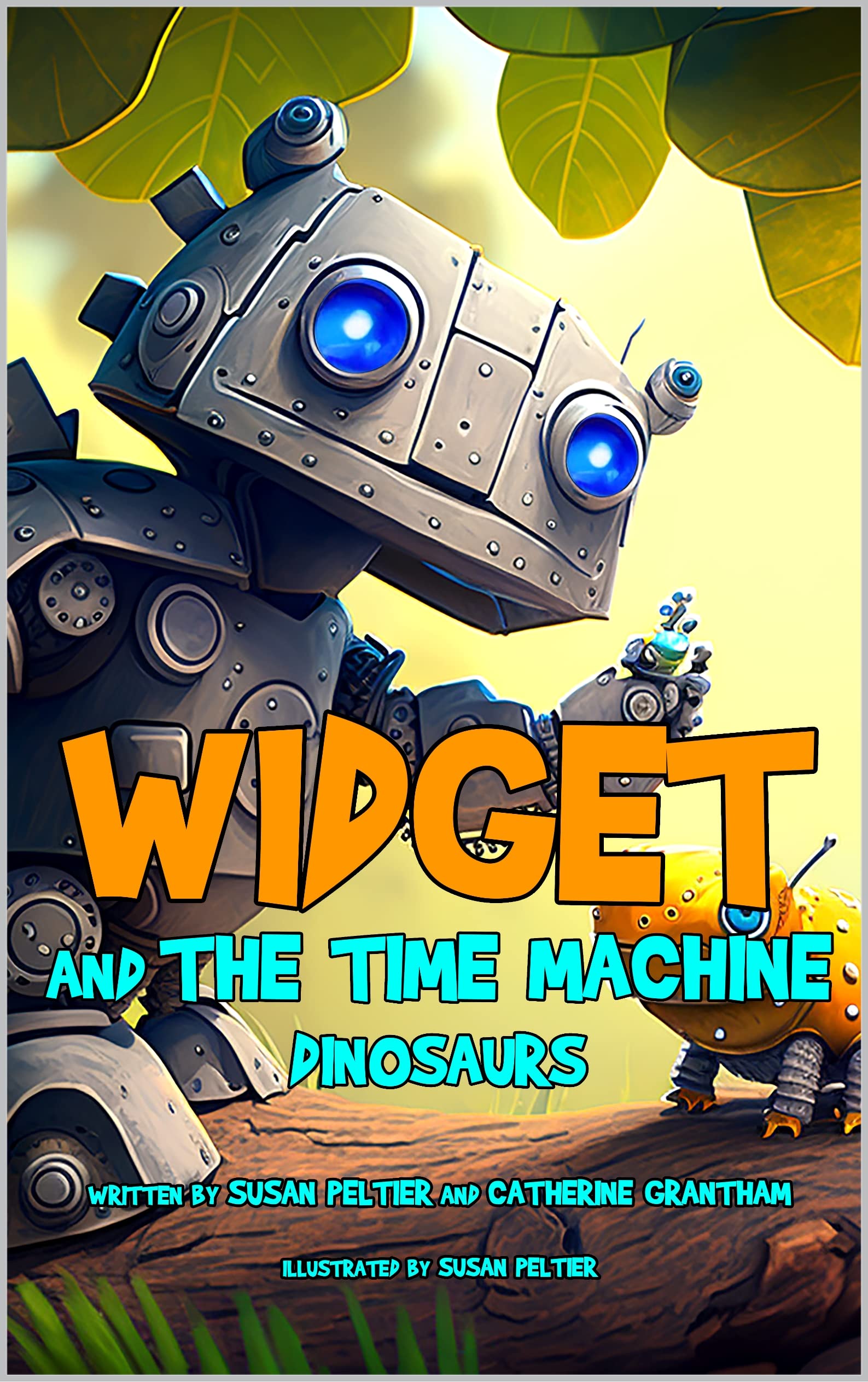 Widget and the Time Machine: Dinosaurs by Susan Peltier | Goodreads