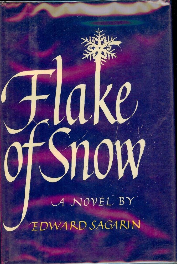 Flake of Snow: A Novel by Edward Sagarin | Goodreads
