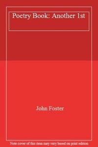 Another First Poetry Book by John L. Foster | Goodreads