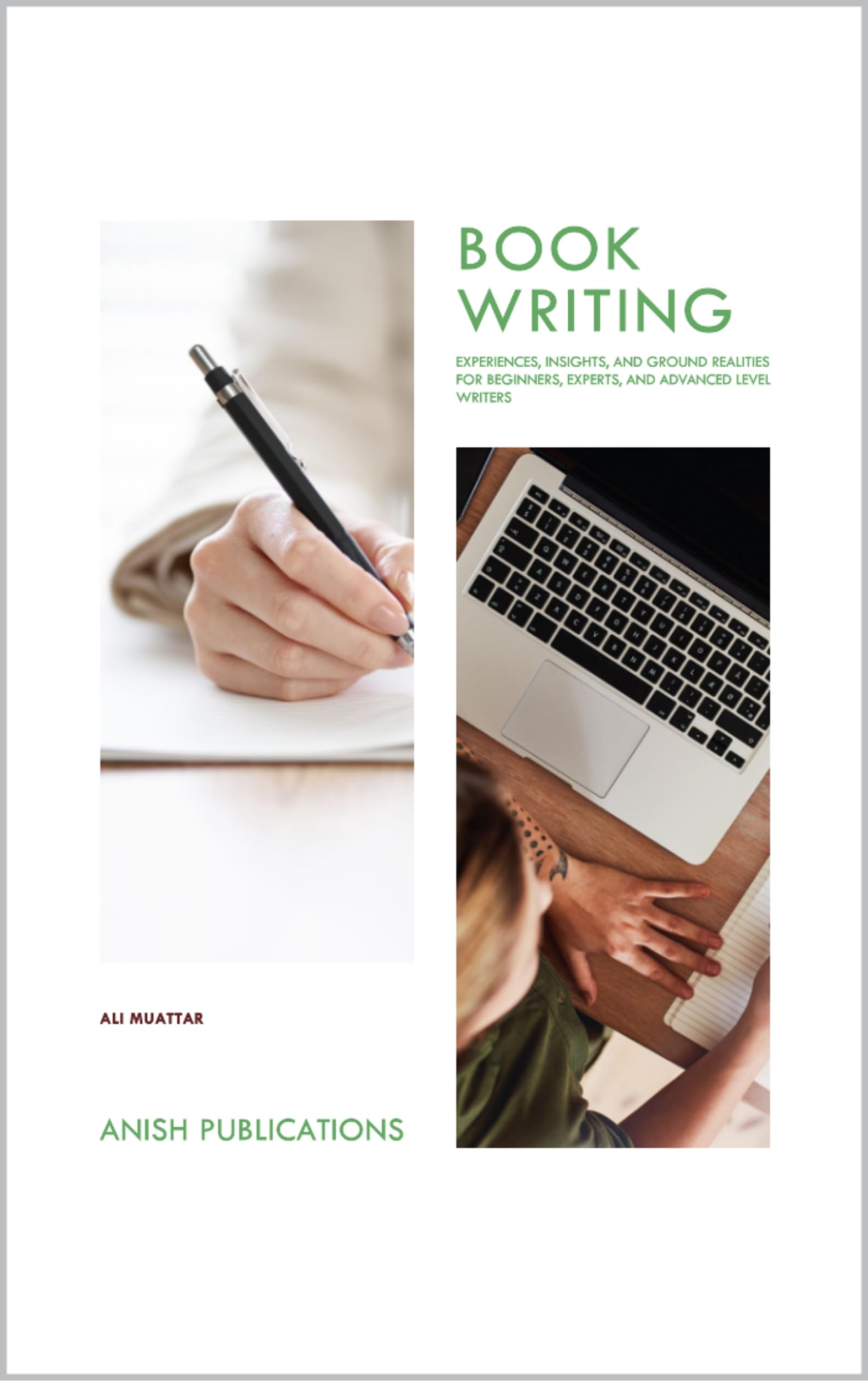 Book Writing (A Comprehensive Guide to Book Writing, Publishing, and ...