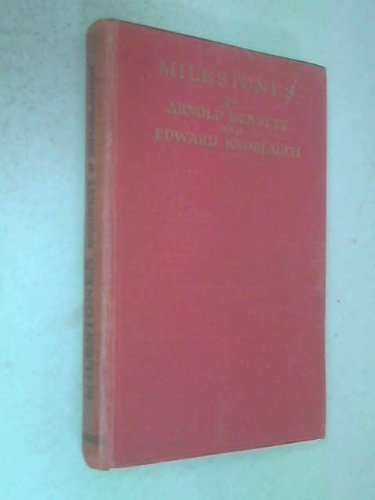 Milestones by Arnold Bennett | Goodreads