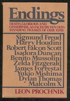 Endings: Death Glorious and Otherwise, as faced by ten outstanding ...