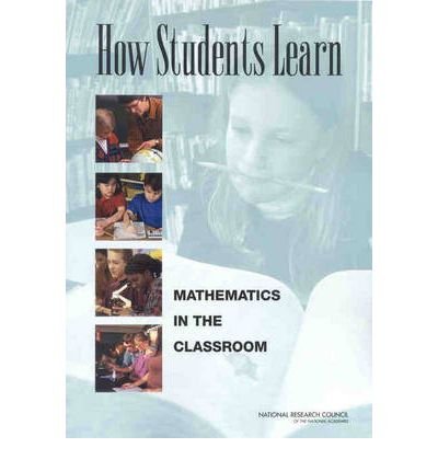 [(How Students Learn: Mathematics in the Classroom)] [Author: Committee ...