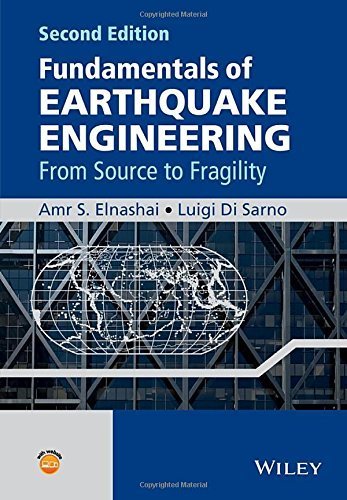 Fundamentals of Earthquake Engineering: From Source to Fragility by Elnashai, Amr S., Di Sarno ...