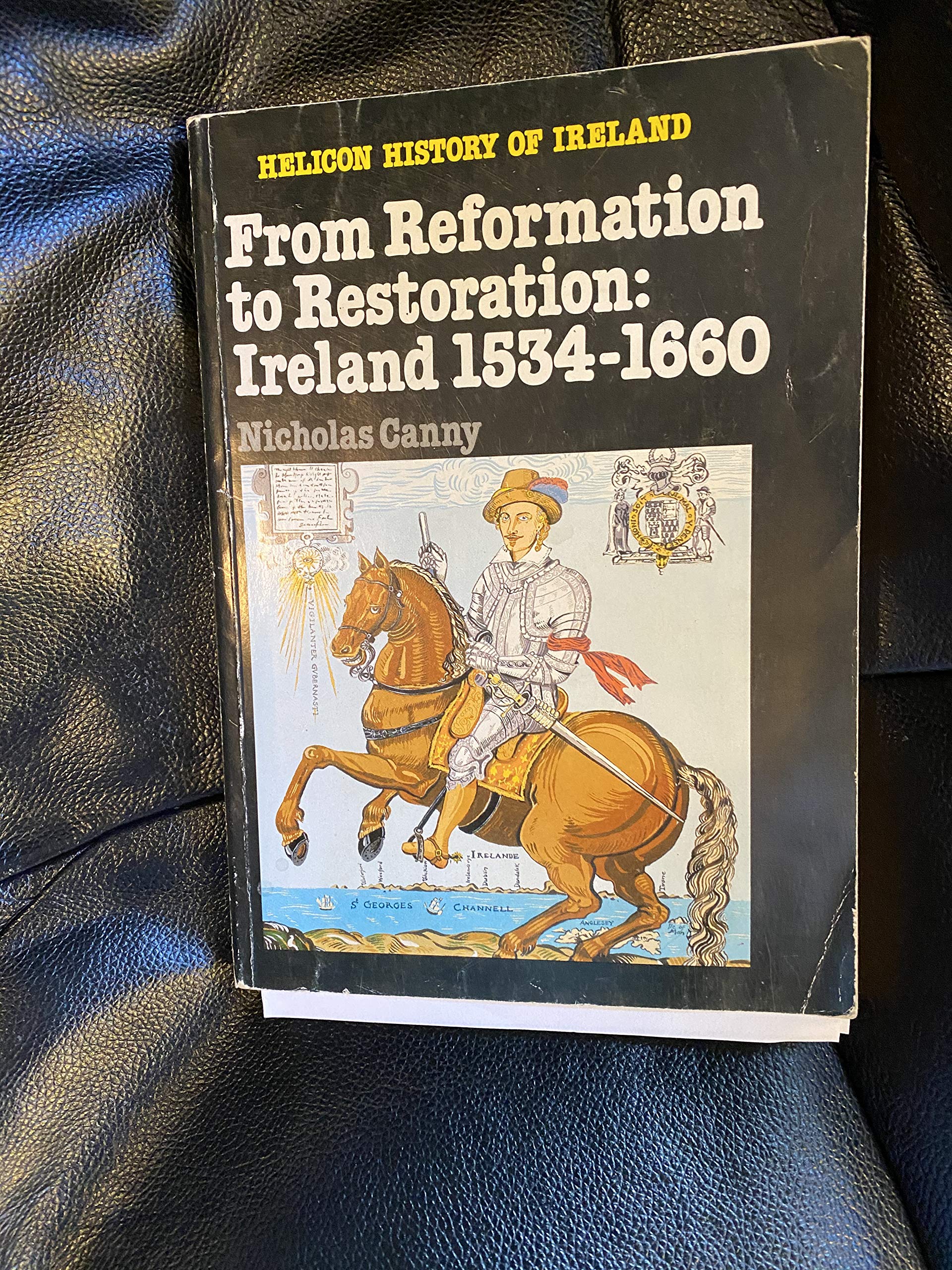 From Reformation to Restoration: Ireland, 1534-1660 by Nicholas Canny ...