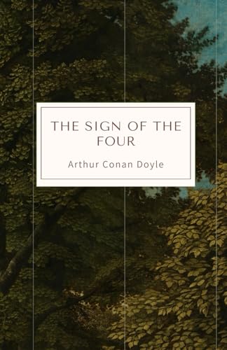 The Sign of The Four by Arthur Conan Doyle: Original Text | Complete ...