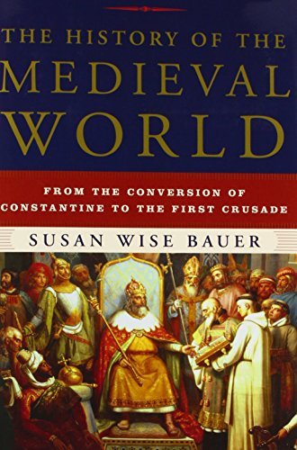 The History of the Medieval World: From the Conversion of Constantine ...
