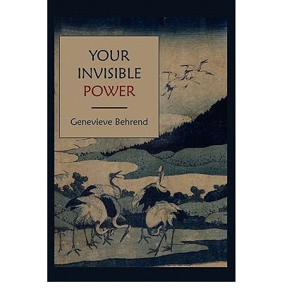 Your Invisible Power by Geneviève Behrend | Goodreads