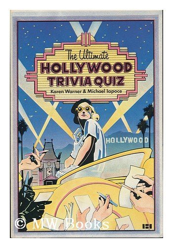 The ultimate Hollywood trivia quiz by Karen Warner | Goodreads