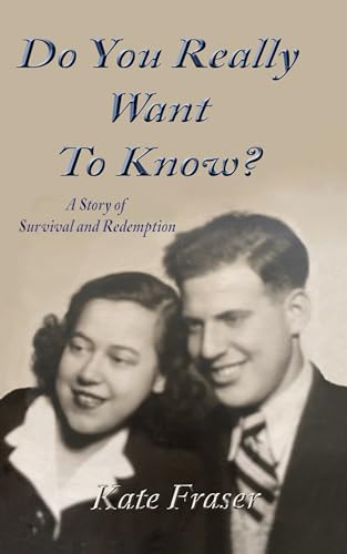 Do You Really Want To Know? by Kate Fraser | Goodreads