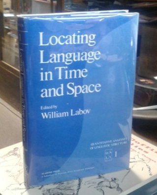 Locating Language in Time and Space by William Labov | Goodreads