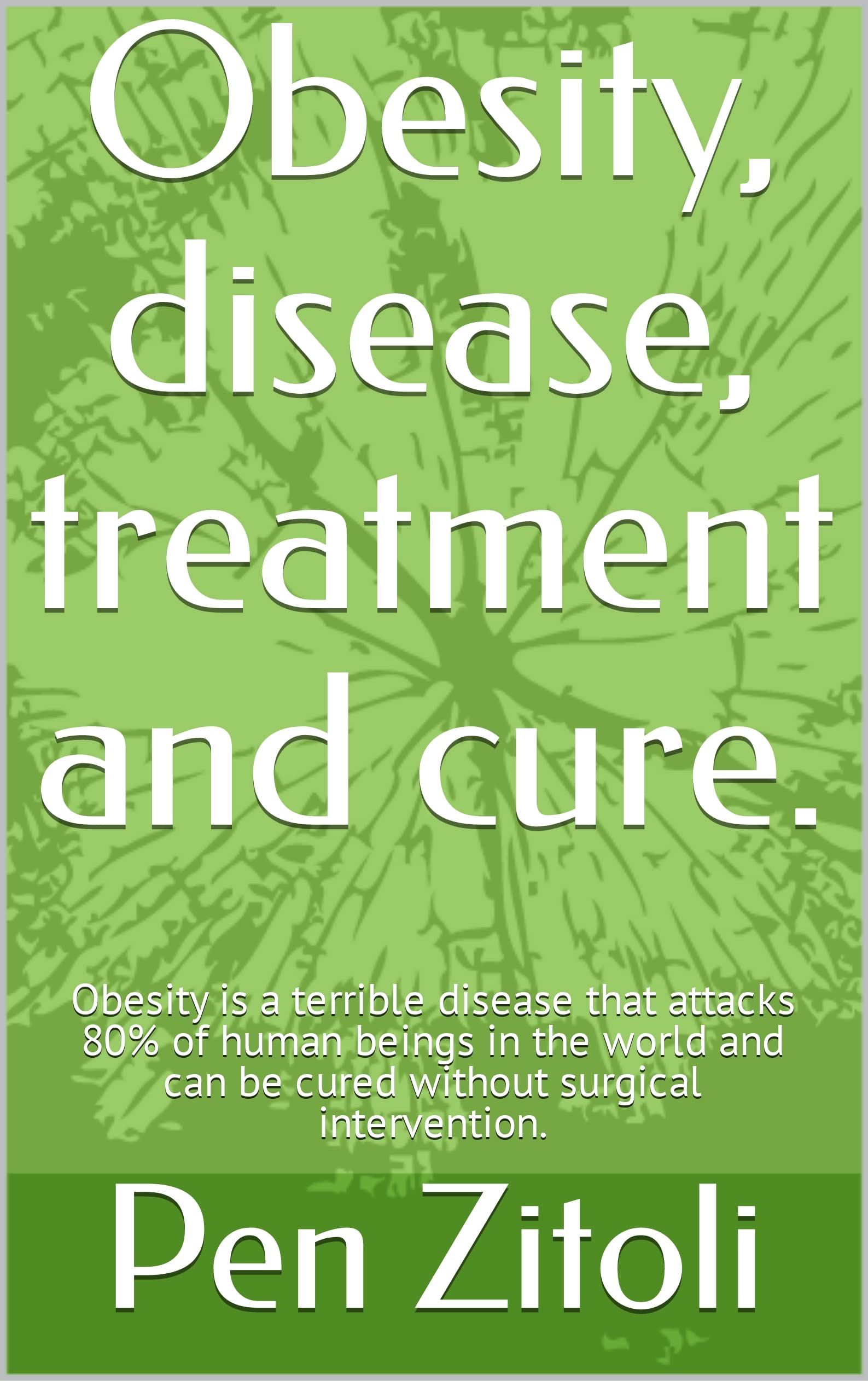 Obesity, disease, treatment and cure.: Obesity is a terrible disease ...