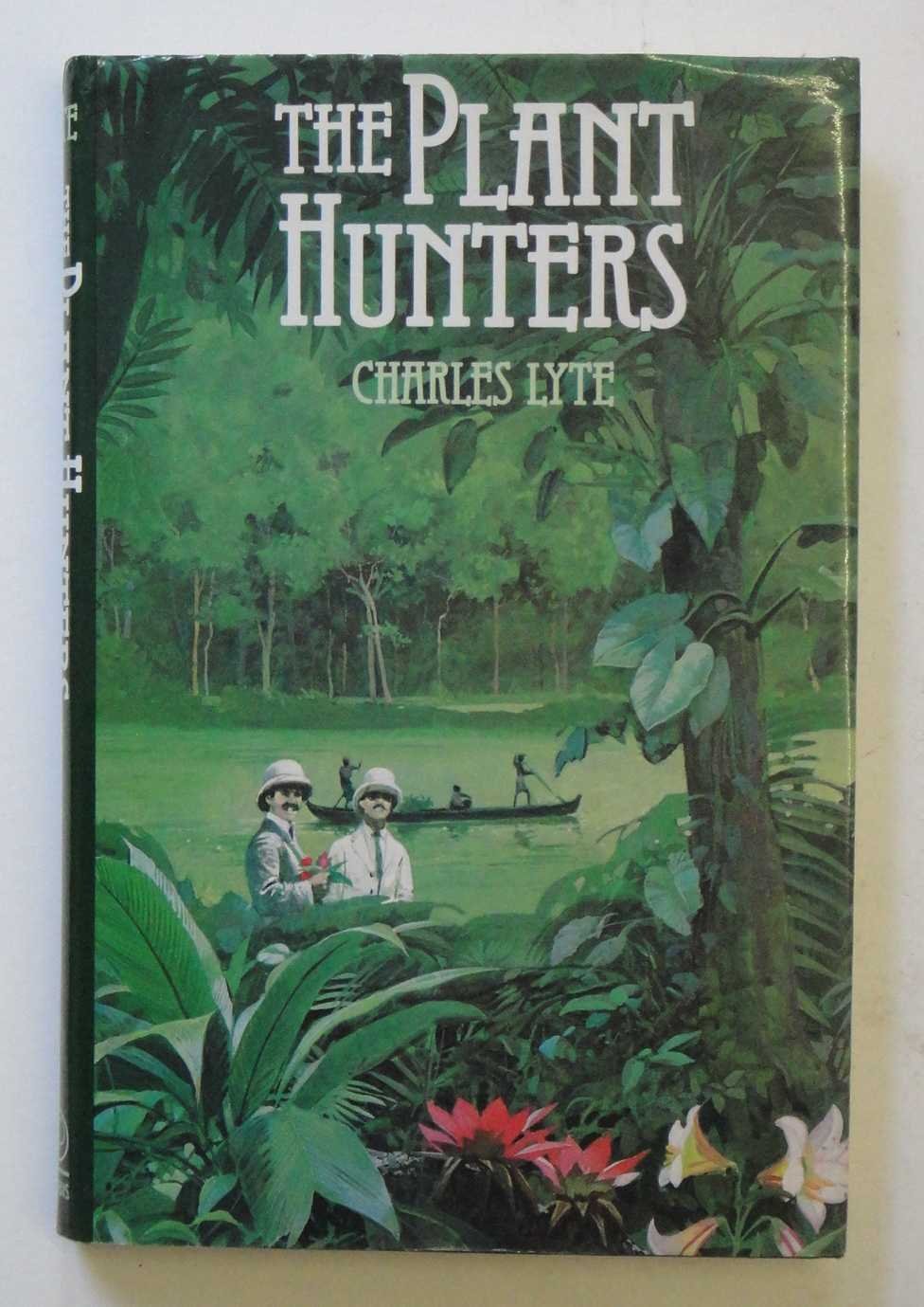 The plant hunters by Charles Lyte | Goodreads