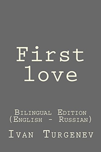 First love: First love: Bilingual Edition (English - Russian) by Ivan ...