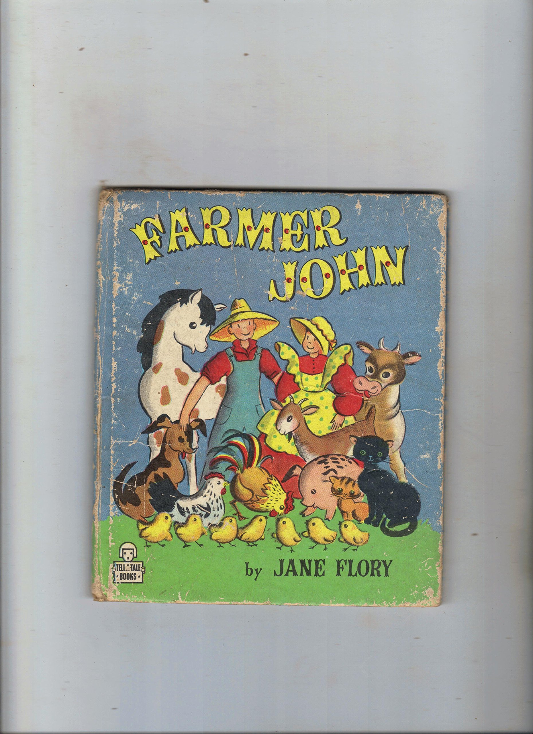 FARMER JOHN, Tell-A-Tale Books by Jane Flory | Goodreads