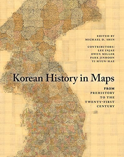 Korean History in Maps: From Prehistory to the Twenty-First Century by ...