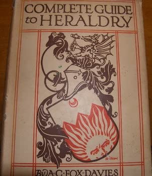 COMPLETE GUIDE TO HERALDRY by Arthur Charles Fox-Davies | Goodreads