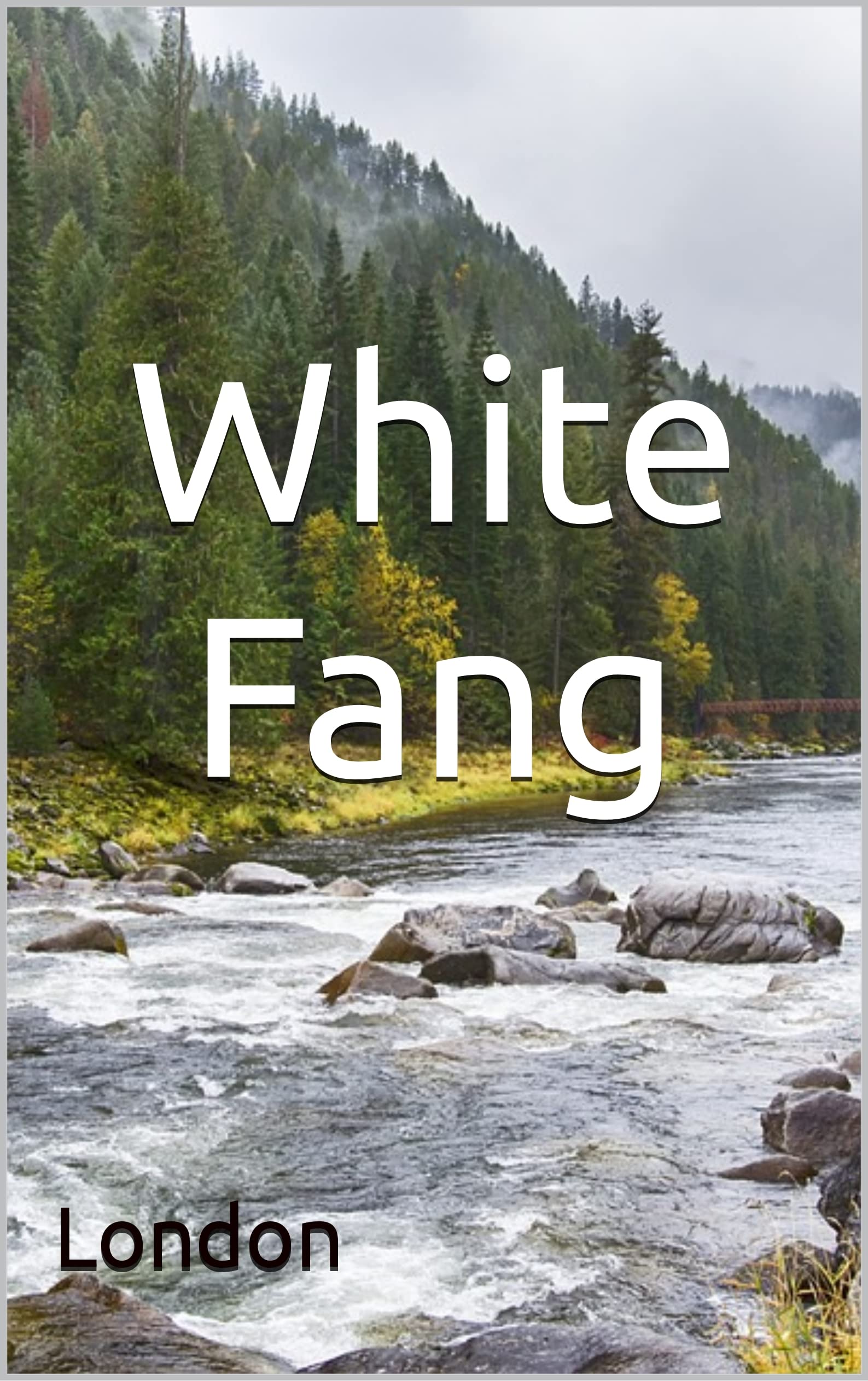 White Fang: (Illustrated) by Jack London | Goodreads