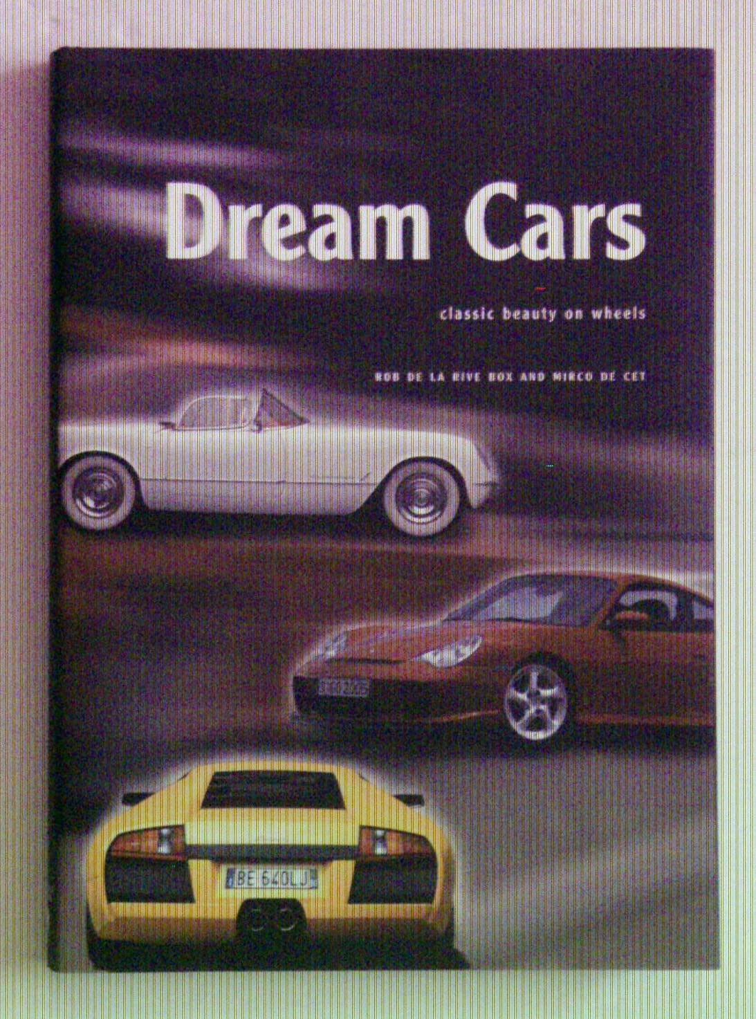 Dream Cars by Rob de la Rive Box | Goodreads