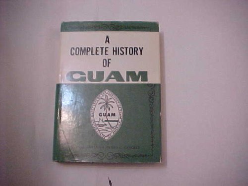 A Complete History of Guam by Paul Carano | Goodreads