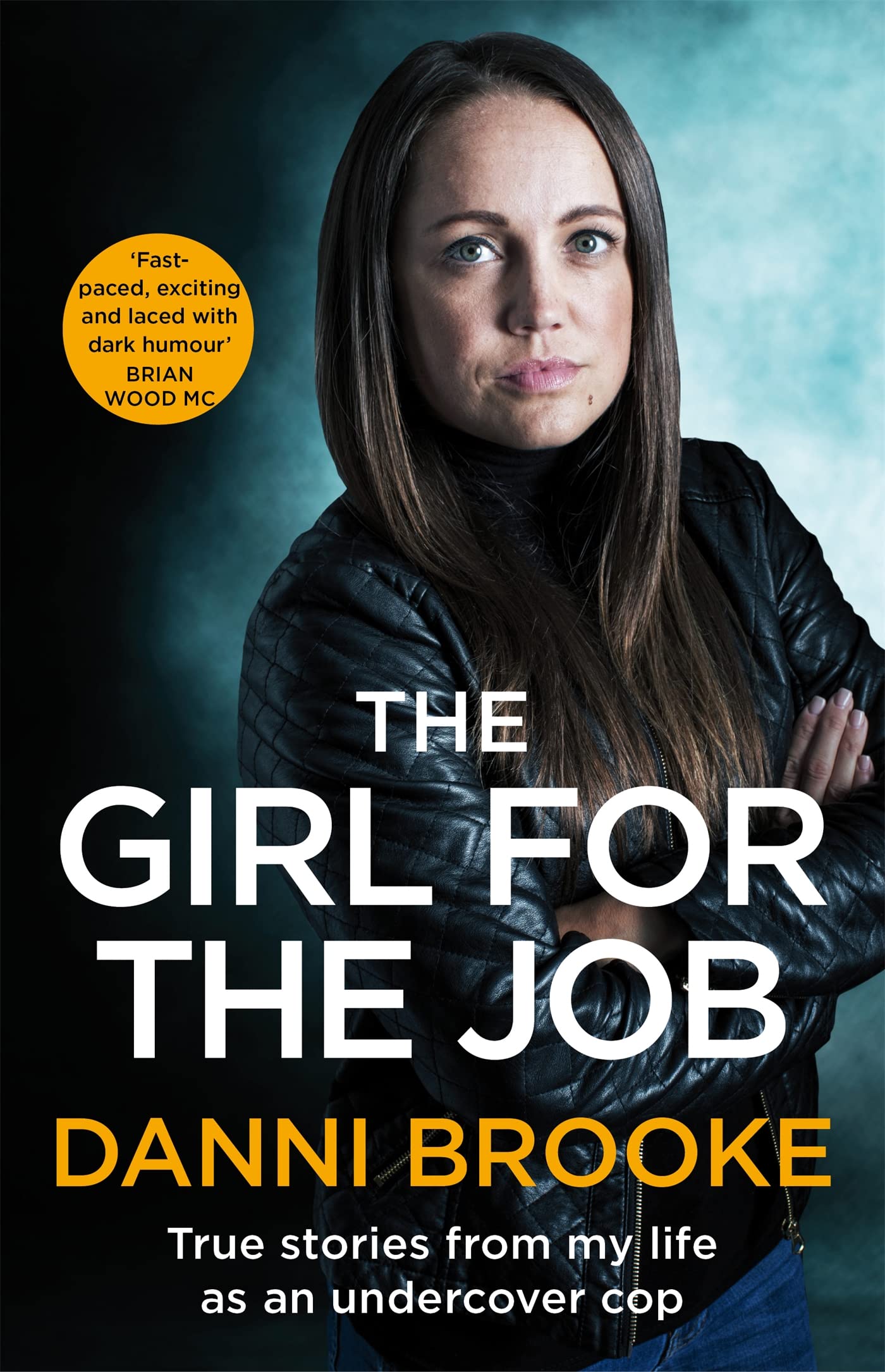 The Girl for the Job: True Stories From My Life As An Undercover Cop by ...