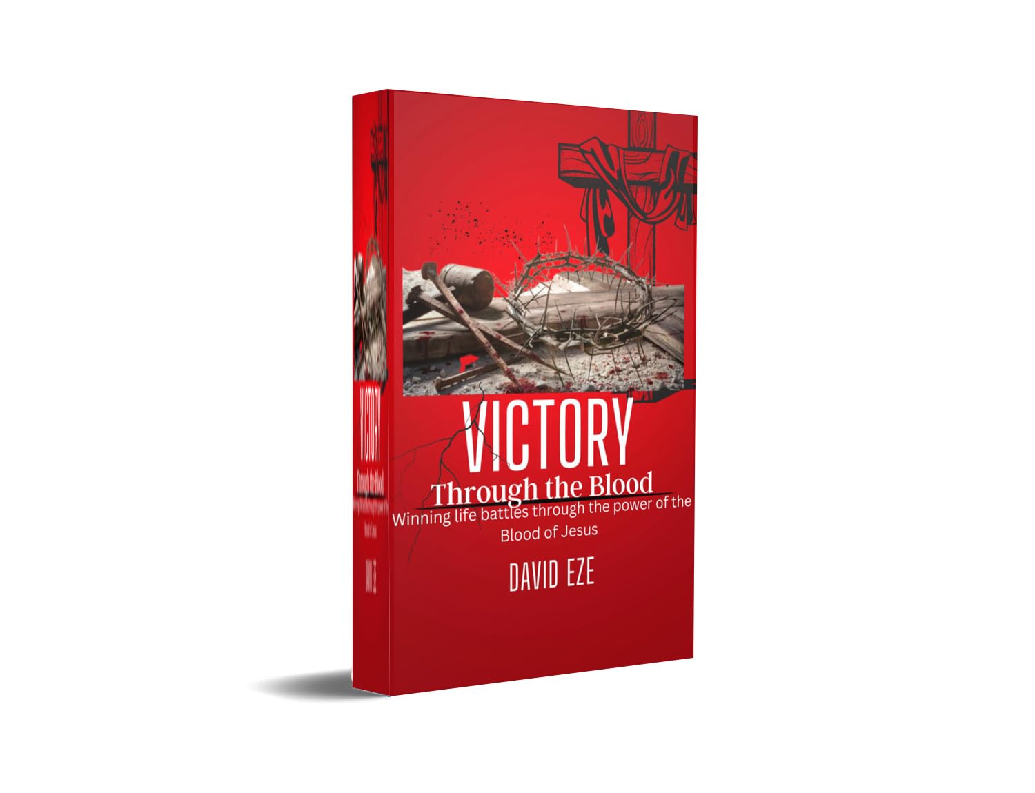 VICTORY THROUGH THE BLOOD by DAVID EZE | Goodreads