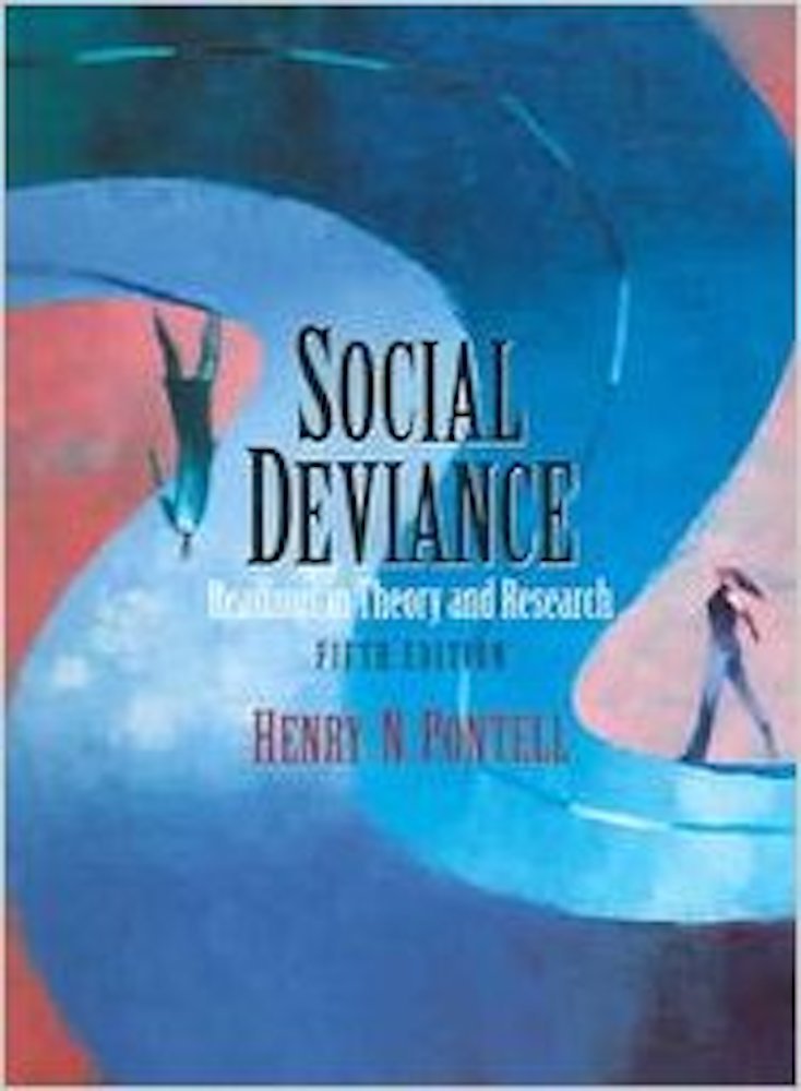 Social Deviance: Readings In Theory And Research by Henry N. Pontell ...