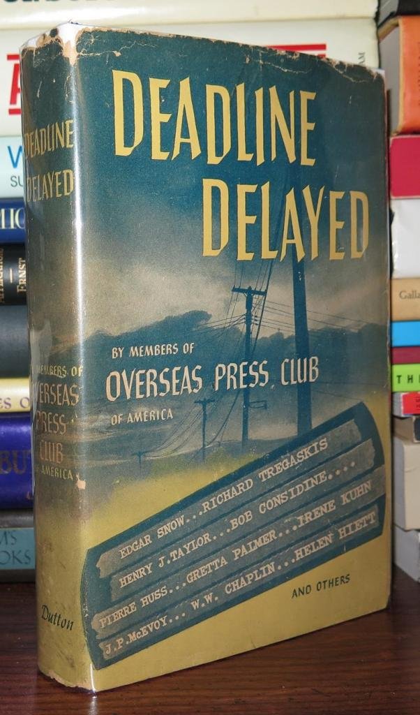 Deadline Delayed by Members of the Overseas Press Club of America ...