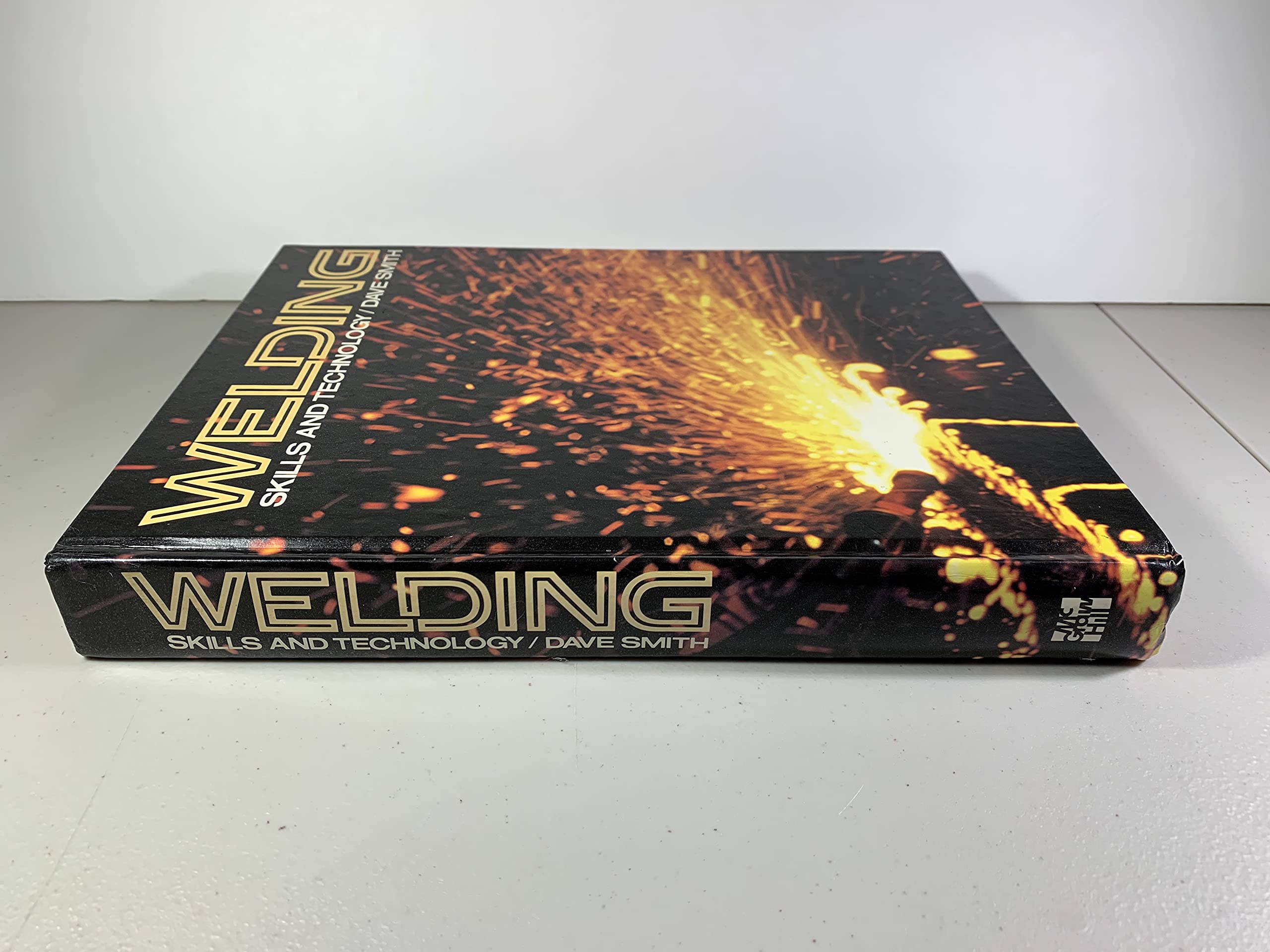 Welding: Skills and Technology by Dave Smith | Goodreads