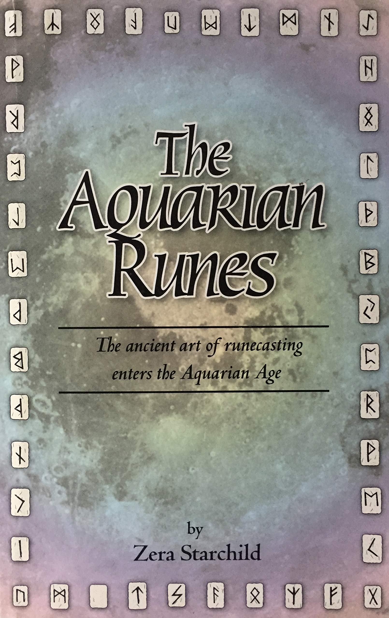 The Aquarian Runes: The Ancient Art of Runecasting Enters the Aquarian ...